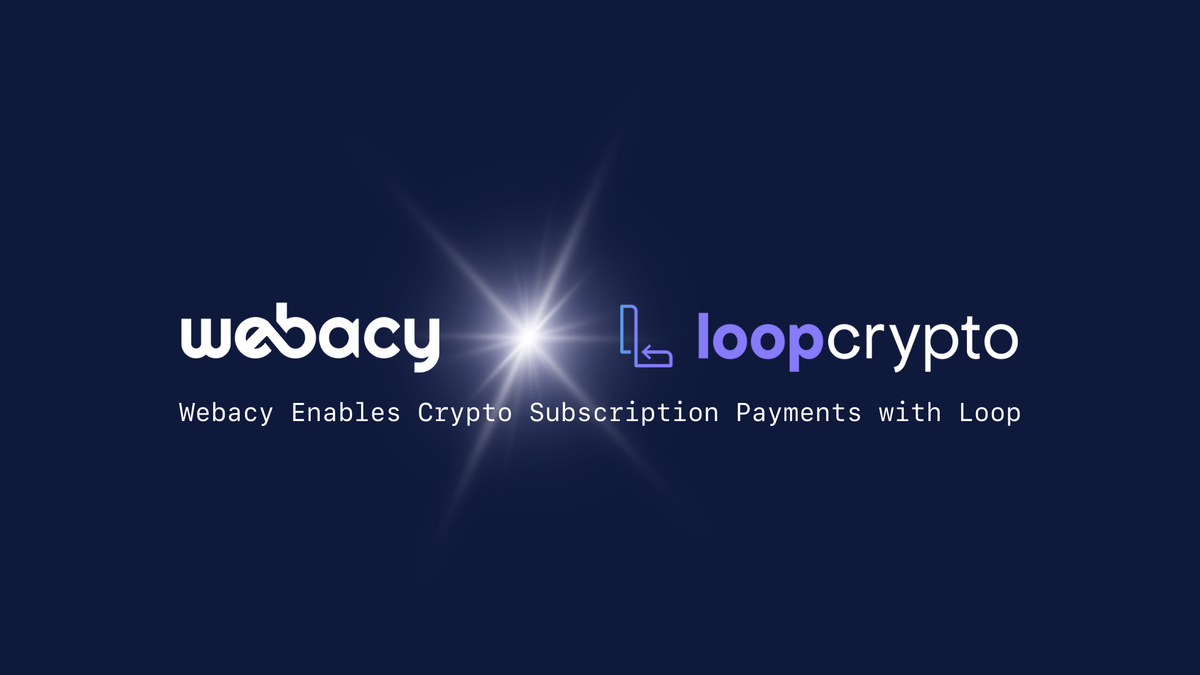 Webacy Enables Crypto Subscription Payments With Loop