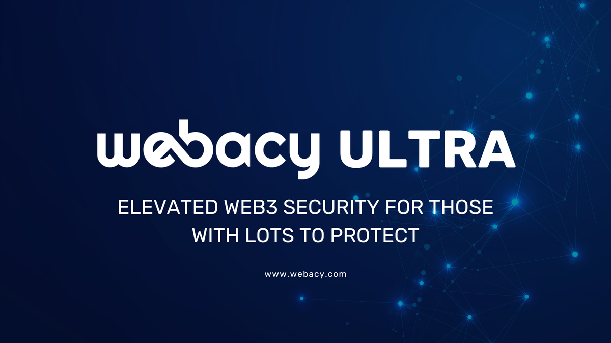 Webacy Ultra: Elevated Web3 Security for Those With Lots to Protect